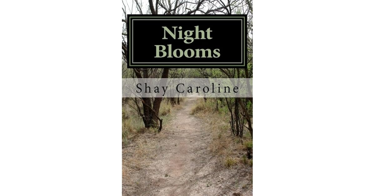 Night Blooms by Shay Caroline