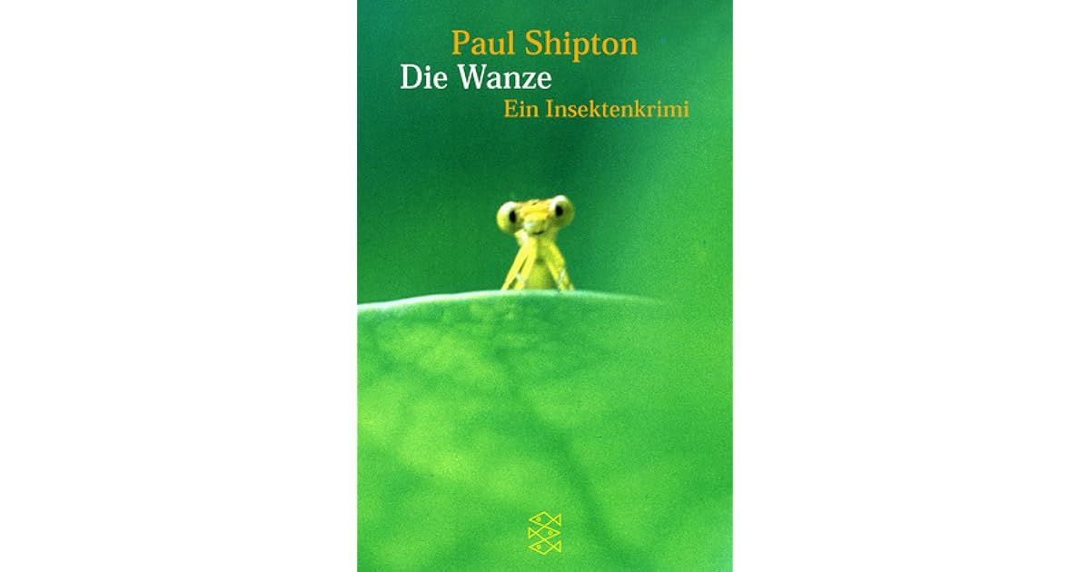 Die Wanze. Ein Insektenkrmi (Bug Muldoon, #1) by Paul Shipton