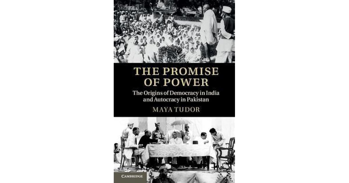 The Promise of Power: The Origins of Democracy in India and Autocracy ...
