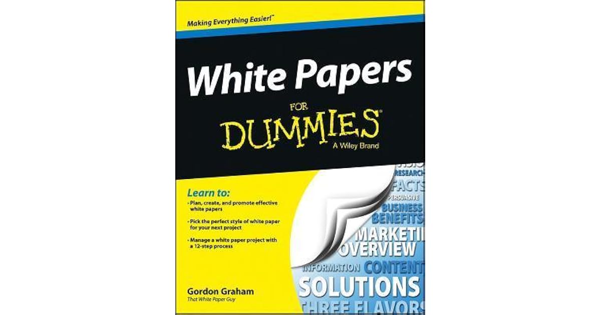 White Papers for Dummies by Gordon Graham