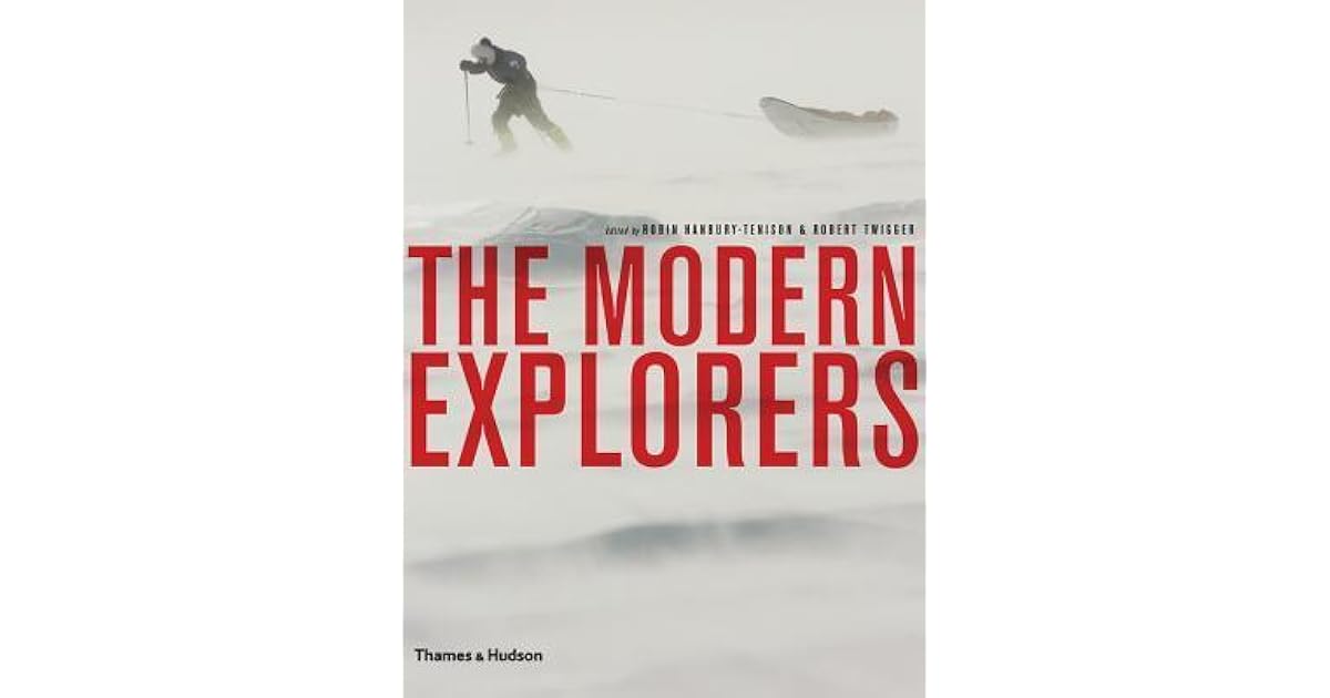 The Modern Explorers by Robin Hanbury-Tenison