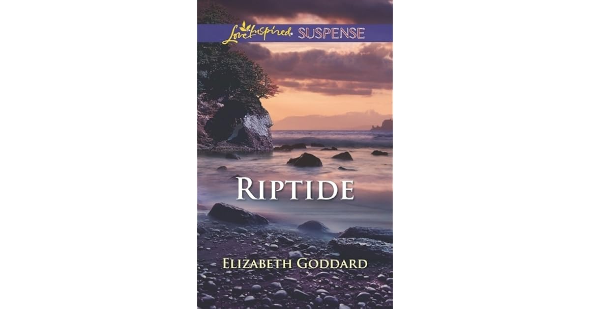 Riptide by Elizabeth Goddard