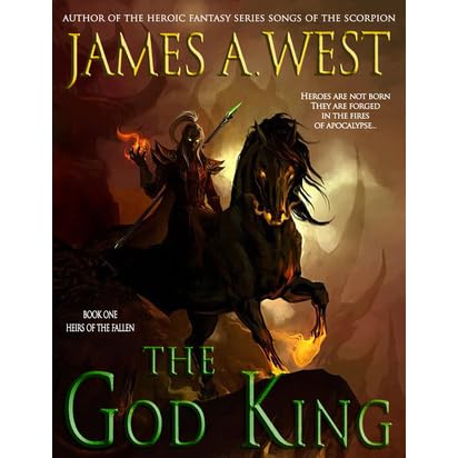 The God King (Heirs of the Fallen, #1) by James A. West — Reviews ...