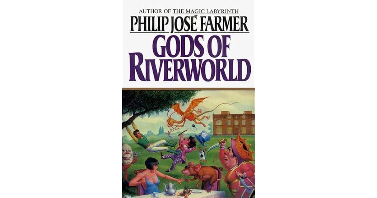 Gods of Riverworld (Riverworld, #5) by Philip José Farmer