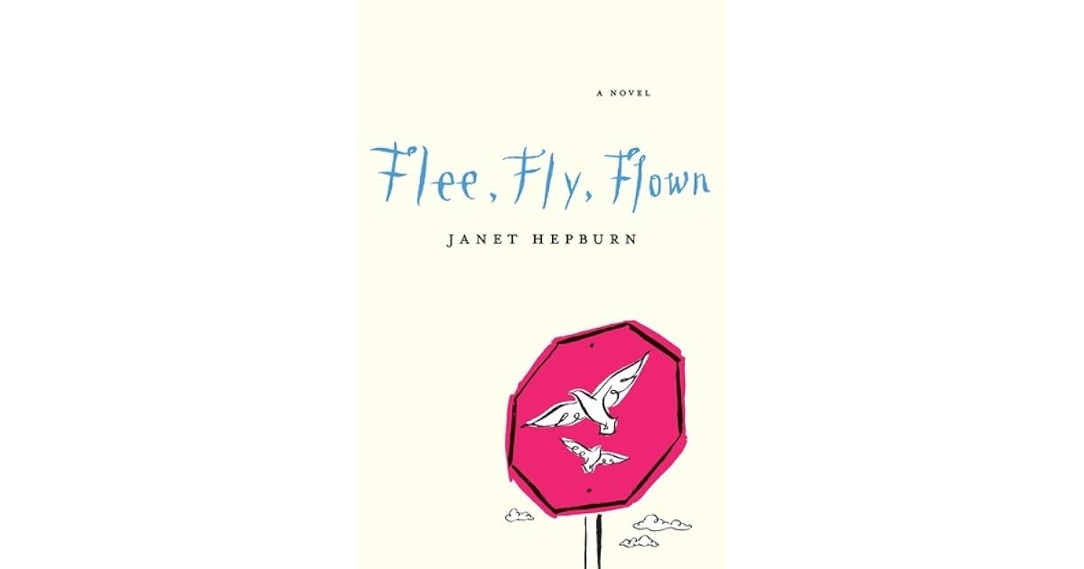 Flee, Fly, Flown by Janet Hepburn