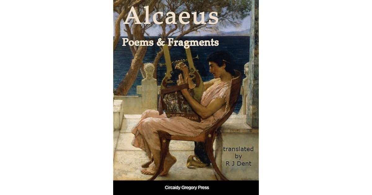 Alcaeus: Poems & Fragments by Alcaeus
