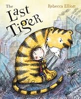 The Last Tiger by Rebecca Elliott
