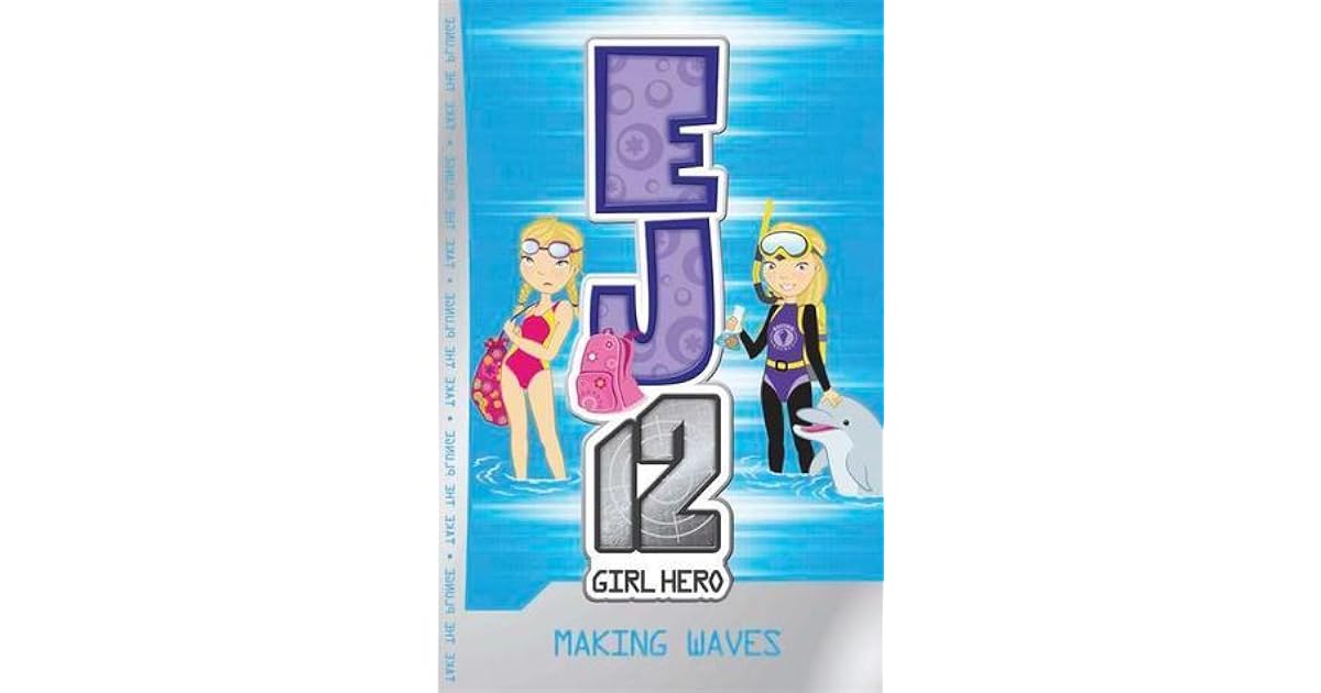 Making Waves (EJ12 Girl Hero, #7) by Susannah McFarlane