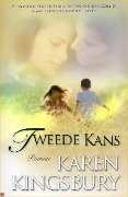 Tweede kans by Karen Kingsbury