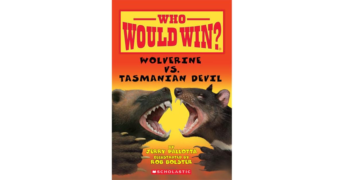 Wolverine vs. Tasmanian Devil by Jerry Pallotta
