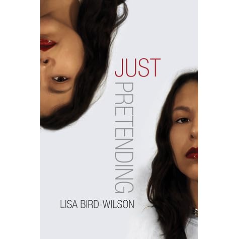 Just Pretending by Lisa Bird-Wilson — Reviews, Discussion, Bookclubs, Lists