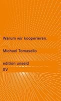 Why We Cooperate by Michael Tomasello