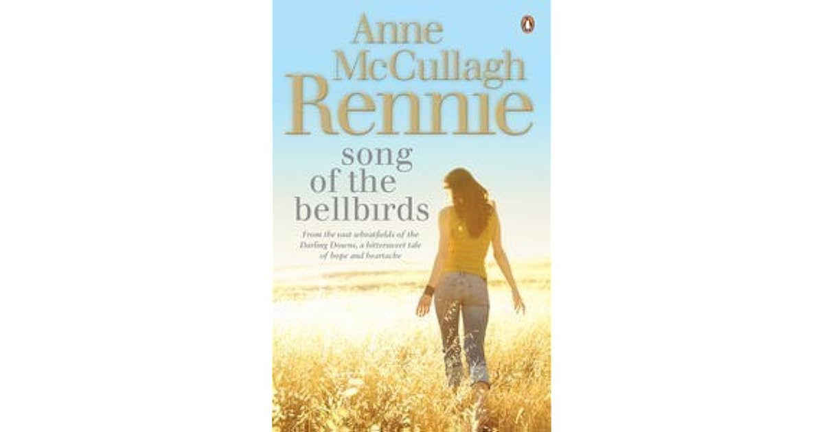 Song of the Bellbirds by Anne McCullagh Rennie