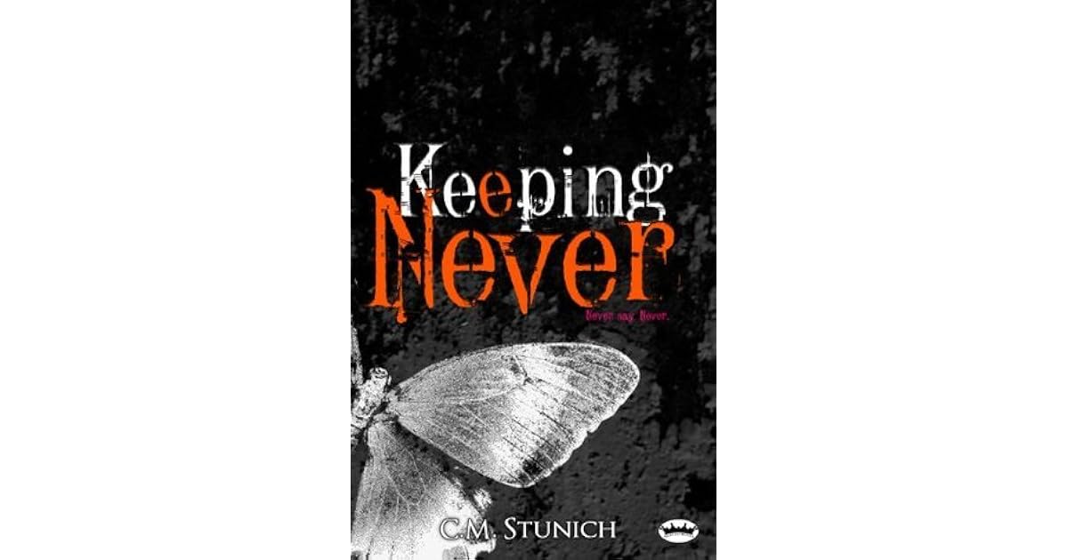 Keeping Never (Tasting Never, #3) by C.M. Stunich