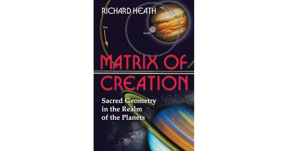 Matrix of Creation: Sacred Geometry in the Realm of the Planets by ...