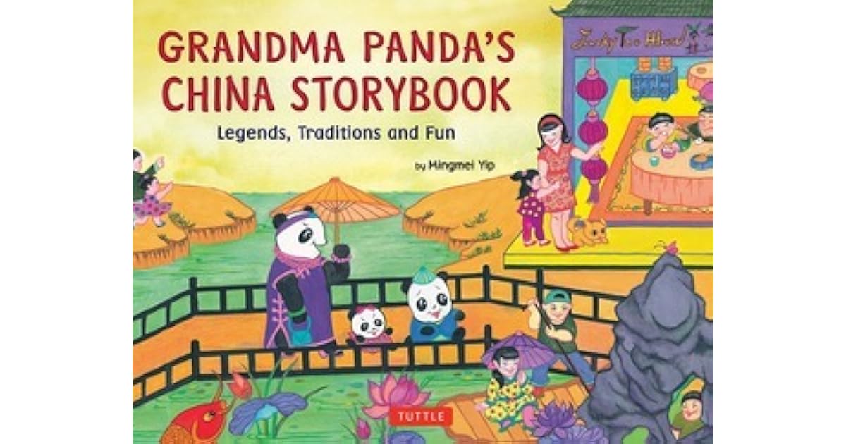 Grandma Panda's China Storybook: Legends, Traditions, and Fun by ...