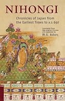 The Nihon Shoki (Nihongi): The Chronicles of Japan by Ō no Yasumaro