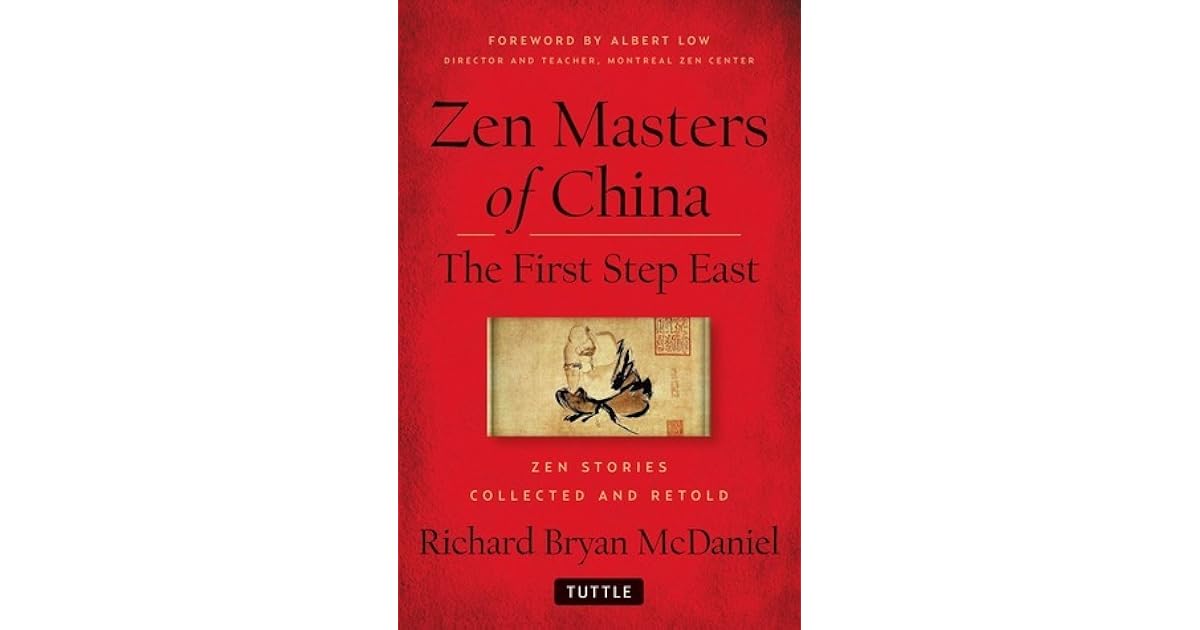 Zen Masters Of China: The First Step East by Richard Bryan McDaniel