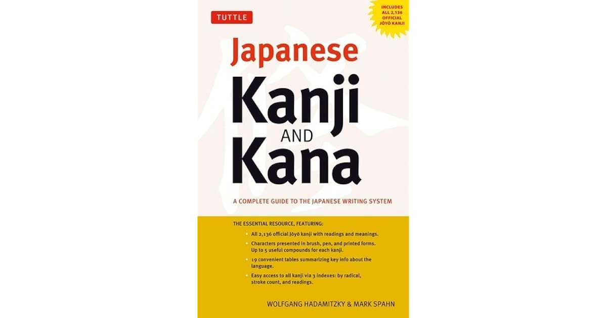 Japanese Kanji & Kana: A Complete Guide to the Japanese Writing System ...