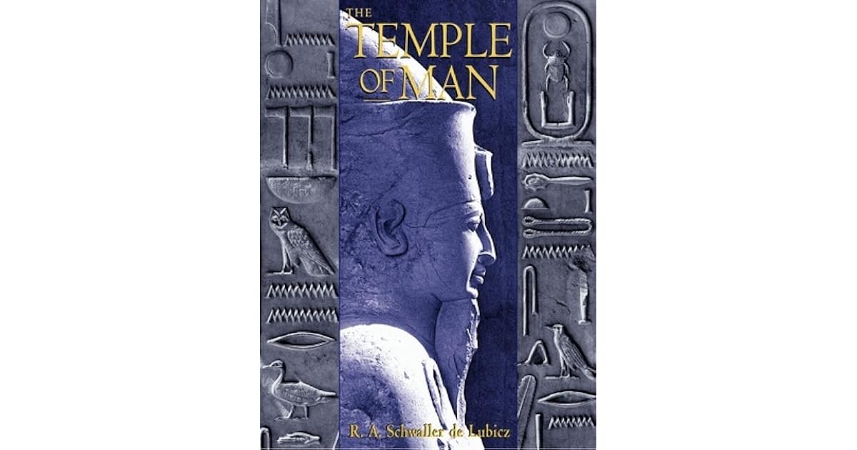 The Temple of Man: Apet of the South at Luxor by R.A. Schwaller de Lubicz