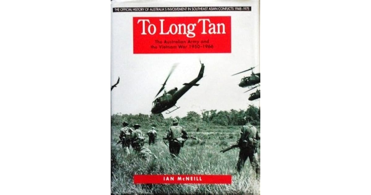 To Long Tan: The Australian Army and the Vietnam War 1950-1966 by Ian ...