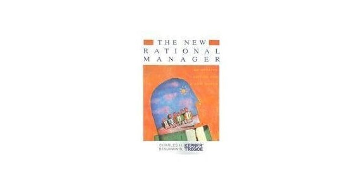 The New Rational Manager by Charles Higgins Kepner