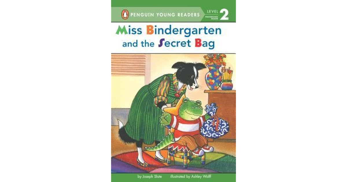 Miss Bindergarten and the Secret Bag by Joseph Slate