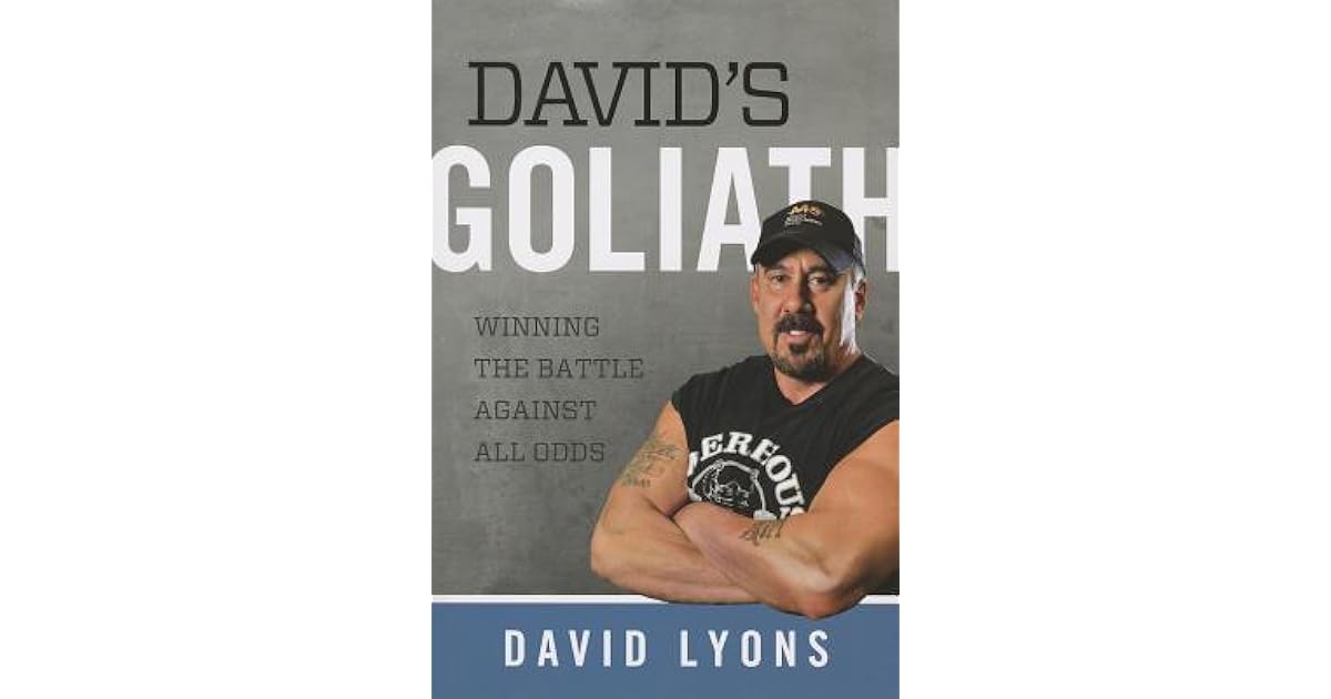 David's Goliath: Winning the Battle Against All Odds by David Lyons