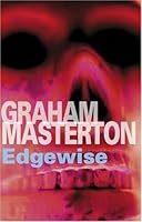 Edgewise by Graham Masterton — Reviews, Discussion, Bookclubs, Lists