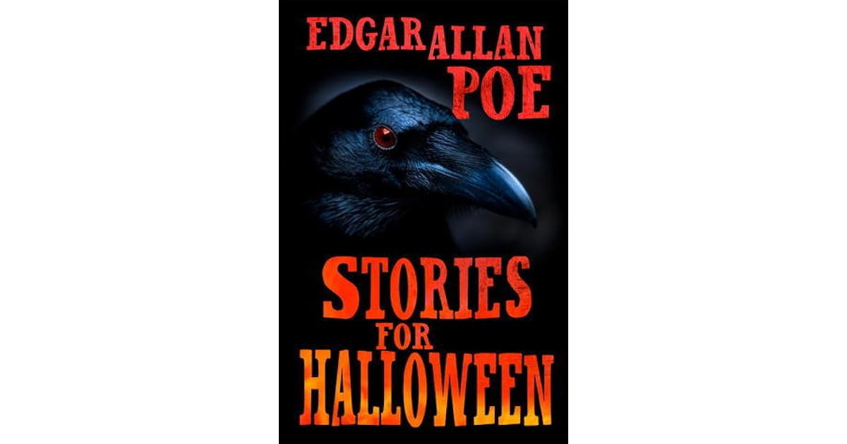 Stories for Halloween by Edgar Allan Poe