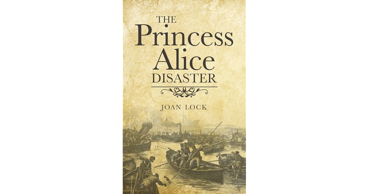The Princess Alice Disaster by Joan Lock