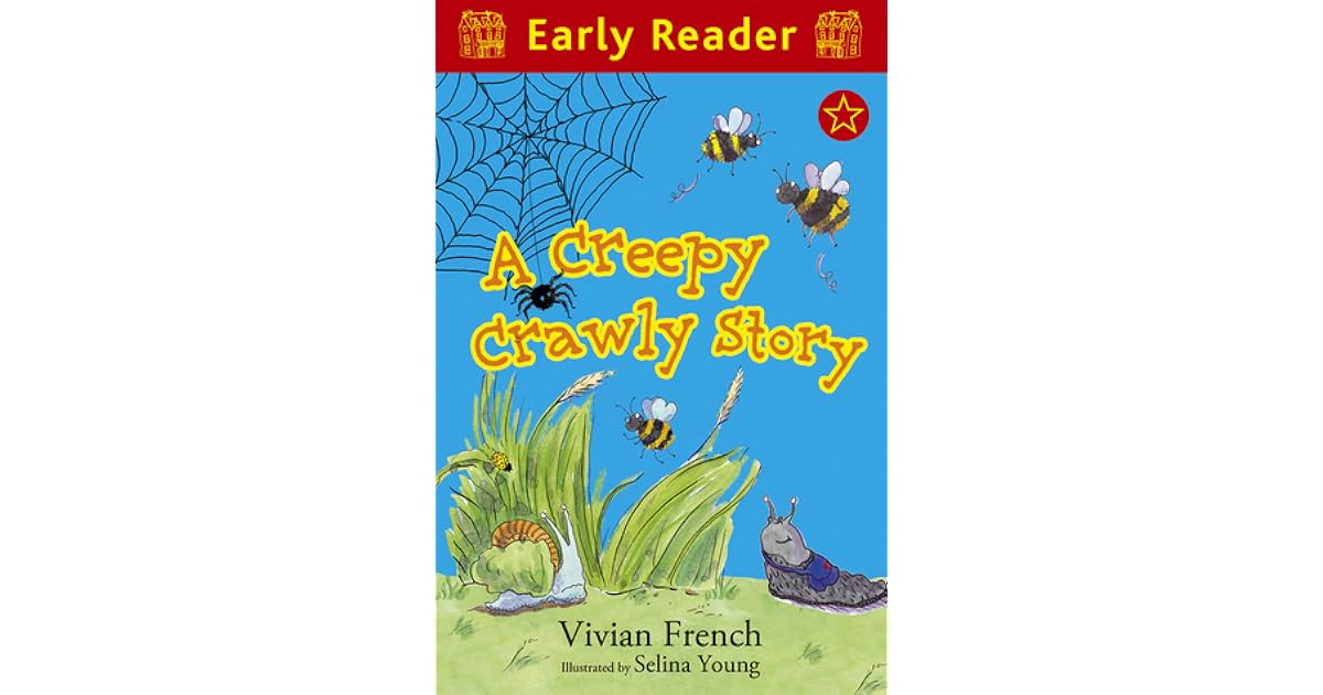 A Creepy Crawly Story by Vivian French