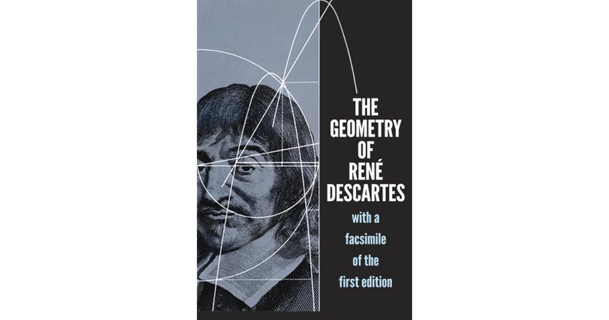 The Geometry of René Descartes: with a Facsimile of the First Edition ...