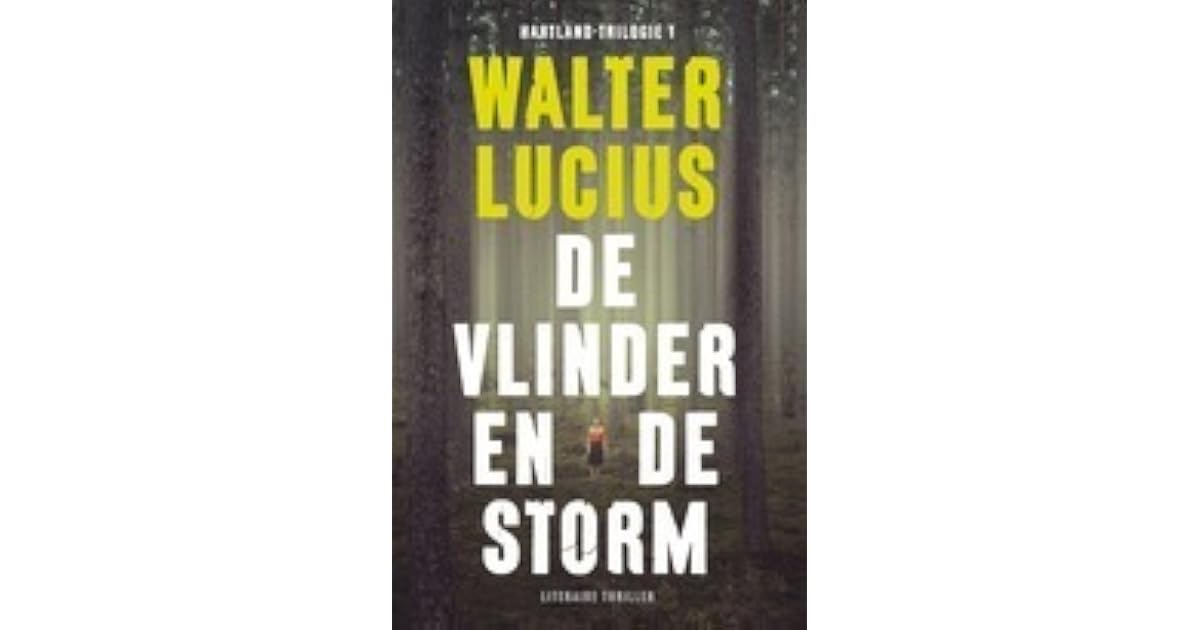 De vlinder en de storm (Hartland trilogie, #1) by Walter Lucius