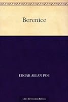 Berenice by Edgar Allan Poe