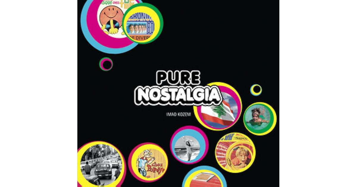 pure nostalgia by Imad Kozem