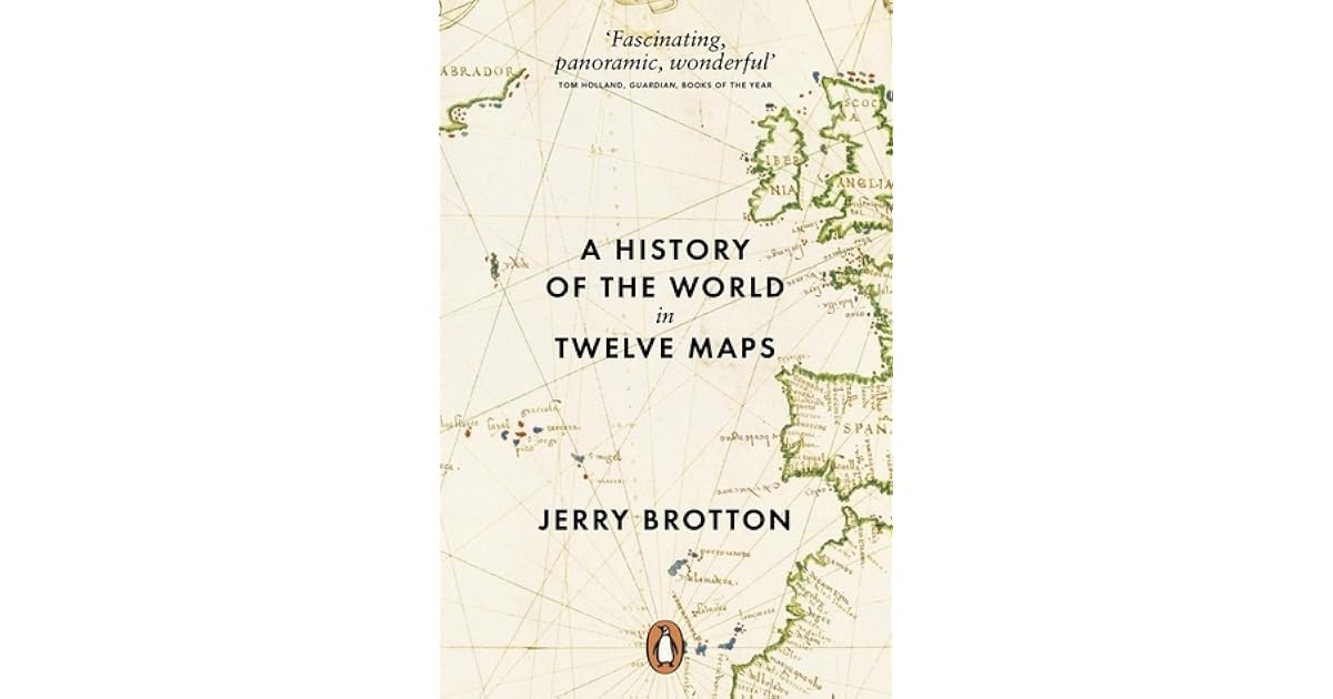 A History of the World in Twelve Maps by Jerry Brotton