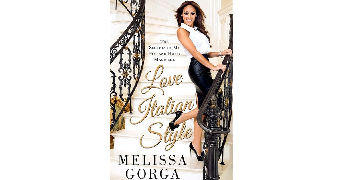 Love Italian Style: The Secrets of My Hot and Happy Marriage by Melissa ...