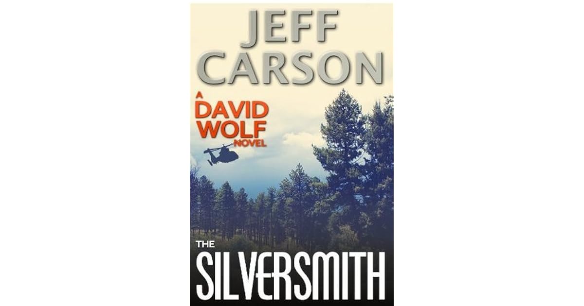 The Silversmith (David Wolf, #2) by Jeff Carson