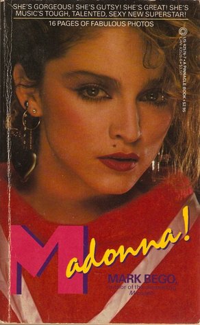 Madonna! by Mark Bego