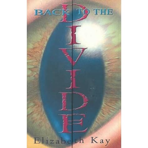 Back To The Divide (The Divide, #2) by Elizabeth Kay — Reviews ...