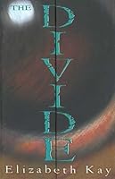 The Divide (The Divide, #1) by Elizabeth Kay