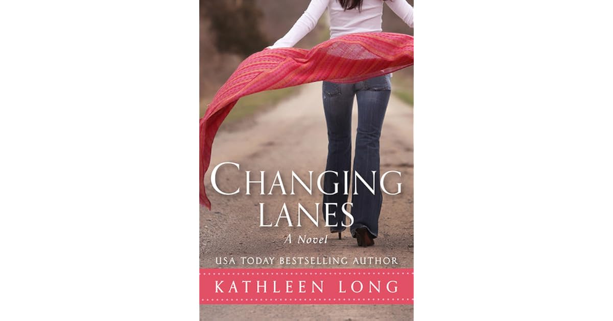 Changing Lanes by Kathleen Long