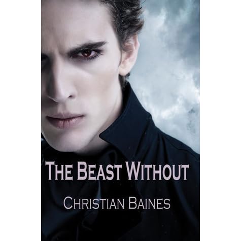 The Beast Without (Arcadia Trust, #1) by Christian Baines — Reviews ...