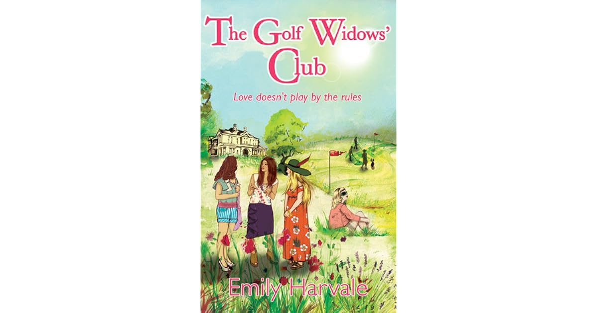 The Golf Widows' Club by Emily Harvale