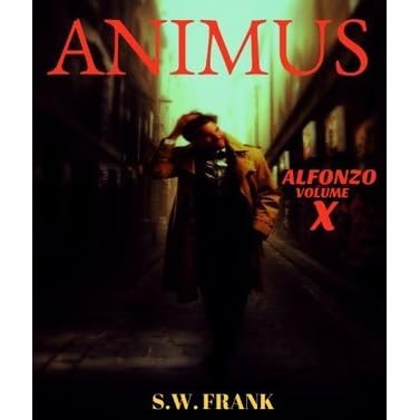 Animus (Alfonzo, #10) by S.W. Frank — Reviews, Discussion, Bookclubs, Lists