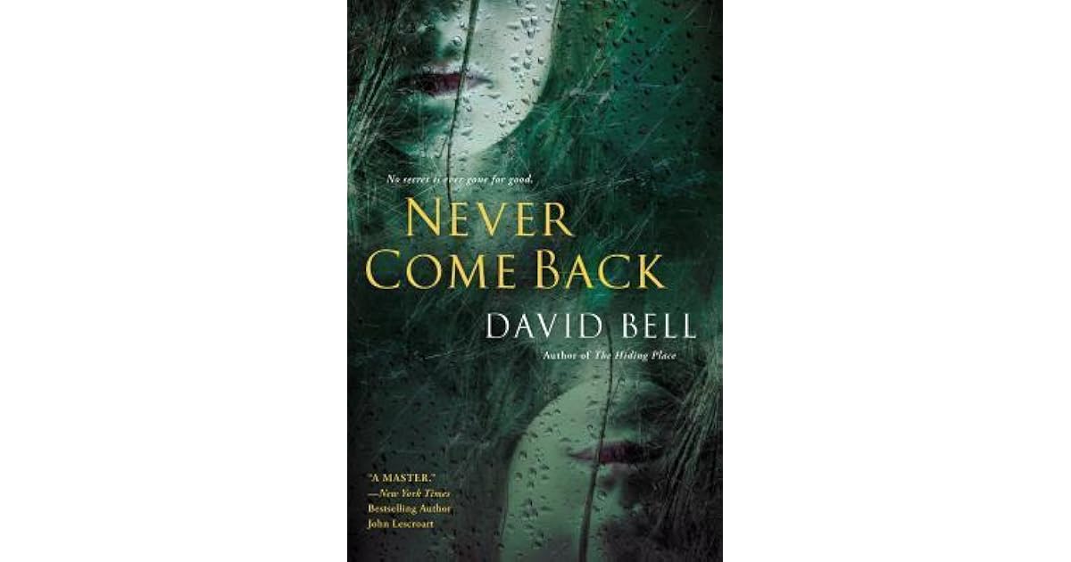 Never Come Back by David Bell