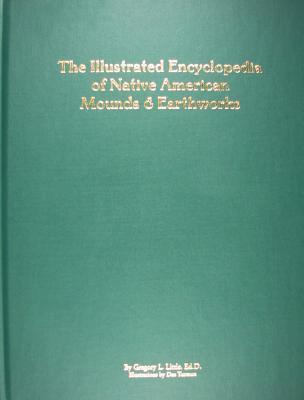 The Illustrated Encyclopedia of Native American Mounds & Earthworks by ...