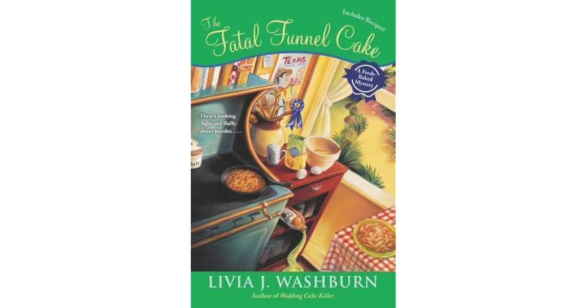 The Fatal Funnel Cake by Livia J. Washburn