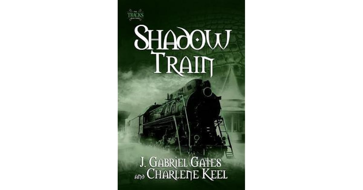 Shadow Train (The Tracks, #3) by J. Gabriel Gates
